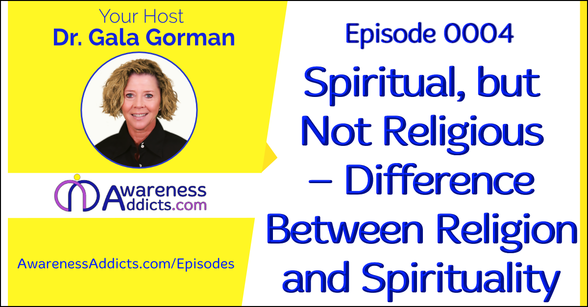 0004: Spiritual, but Not Religious – Difference Between Religion and ...